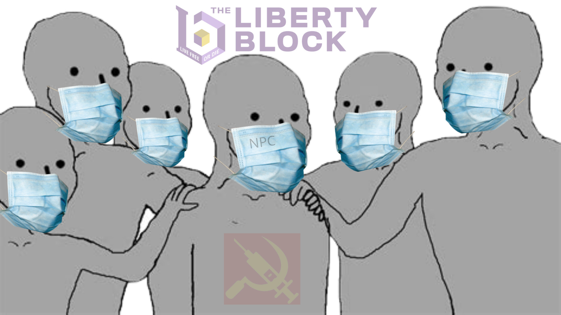 Masks Don't Work - The Liberty Block