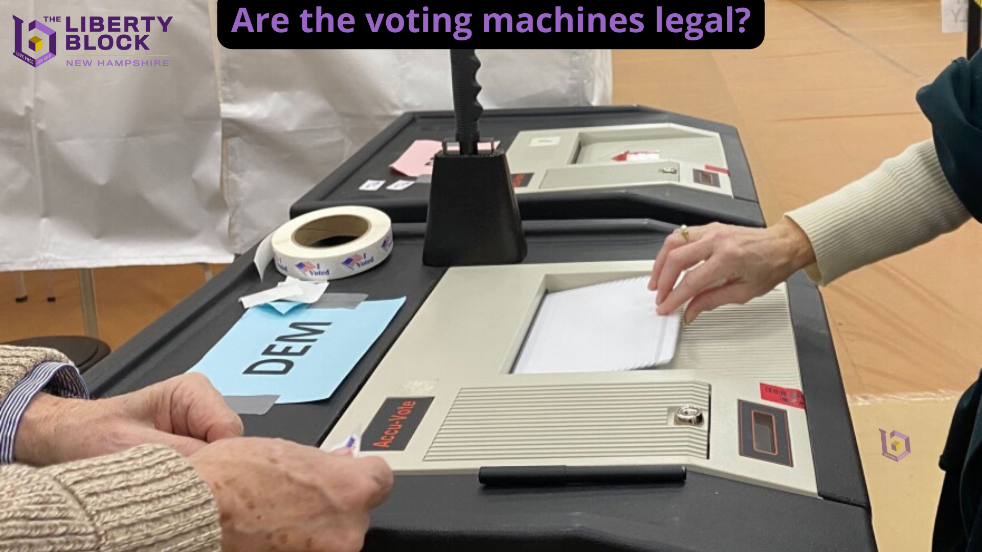 Notice of Trespass: The Voting Machines Are Not Legal - The Liberty Block